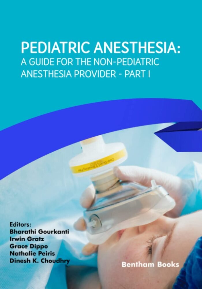 Pediatric Anesthesia: A Guide For The Non-Pediatric Anesthesia Provider ...